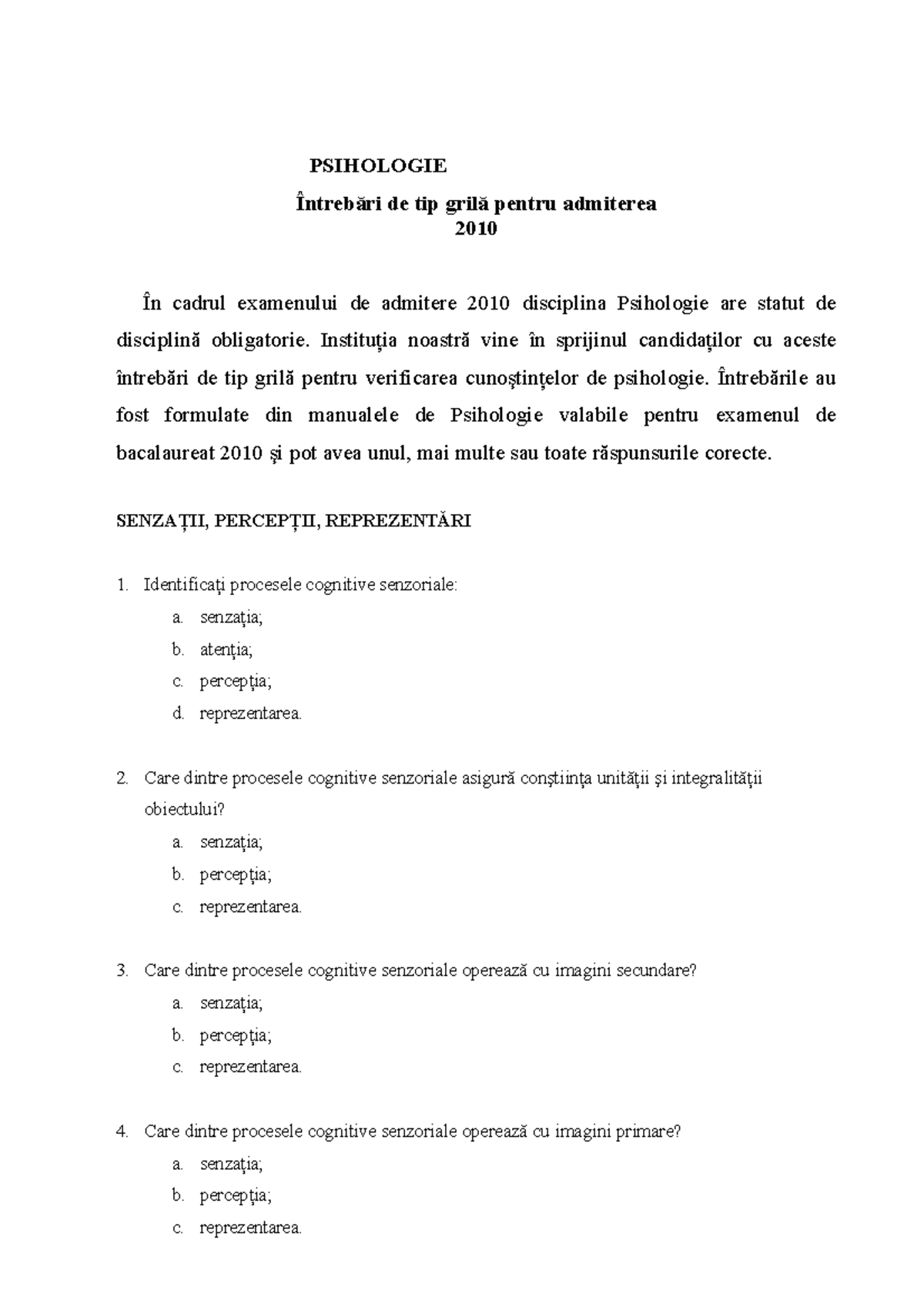 Teste psihologie si raspunsuri - PSIHOLOGIE Întrebări de tip grilă ...