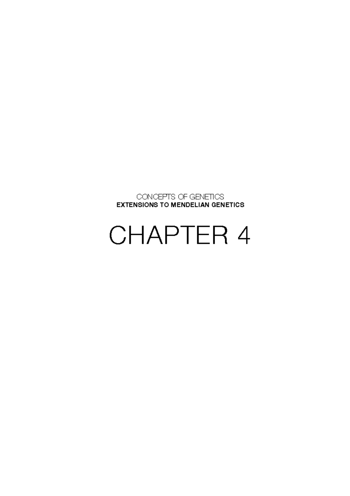 Chapter 4 - CONCEPTS OF GENETICS EXTENSIONS TO MENDELIAN GENETICS ...
