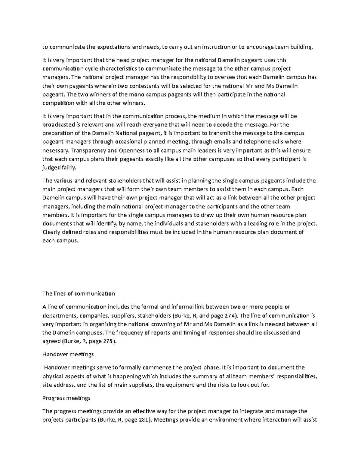 The lines of communication - to communicate the expectations and needs ...