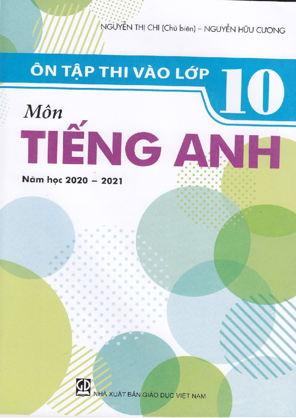 ôn tập thi vào lớp 10 môn tiếng anh năm học 2020 - 2021 - NGUYỄN THỊ ...