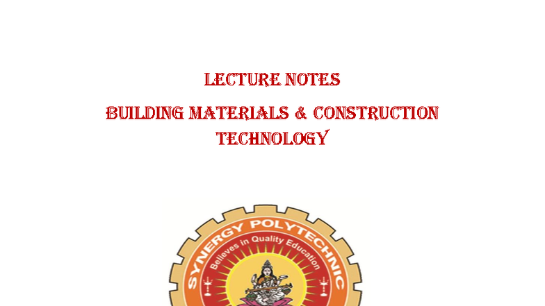 LECTURE NOTES BCT 101: Building Materials & Construction Technology ...