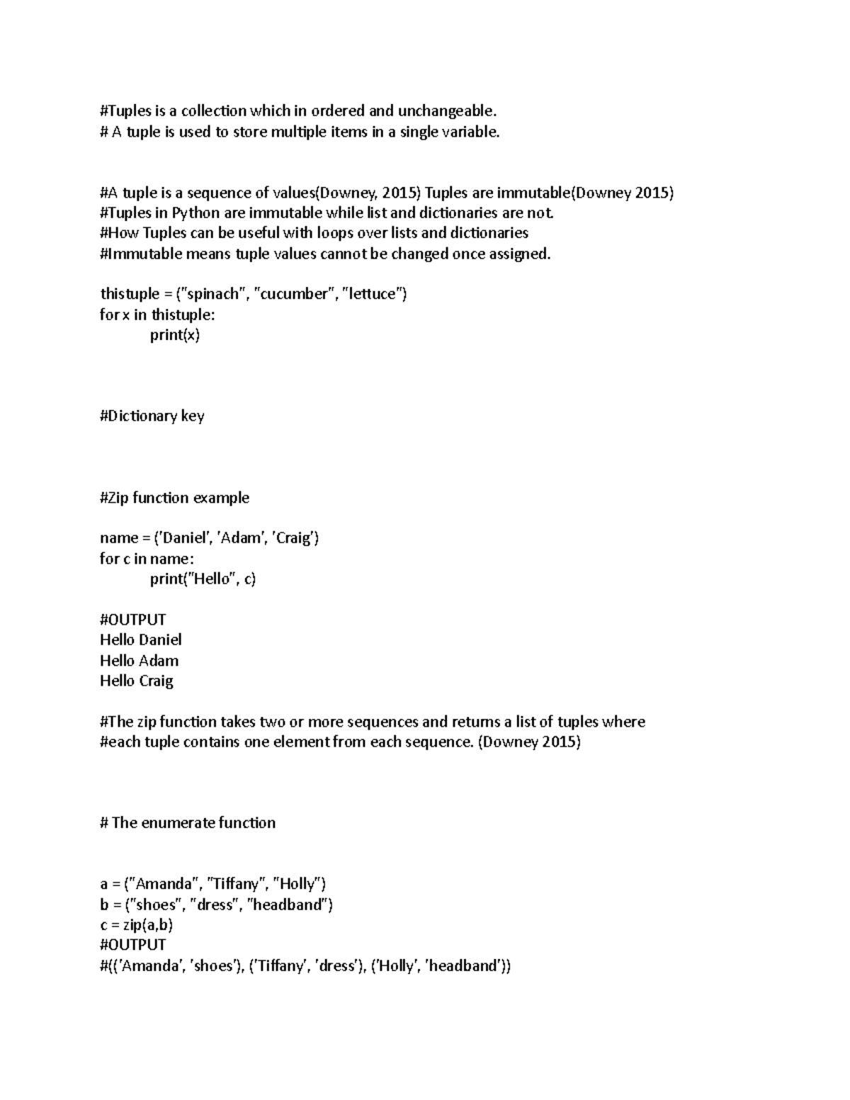 Discussion Unit 7 - #Tuples is a collection which in ordered and unchangeable. A tuple is used ...