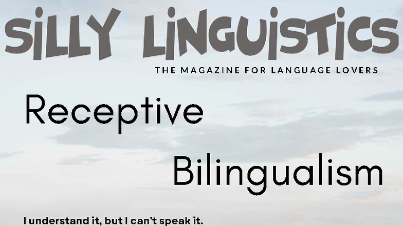 Silly Linguistics 101: Exploring Receptive Bilingualism and More - Studocu