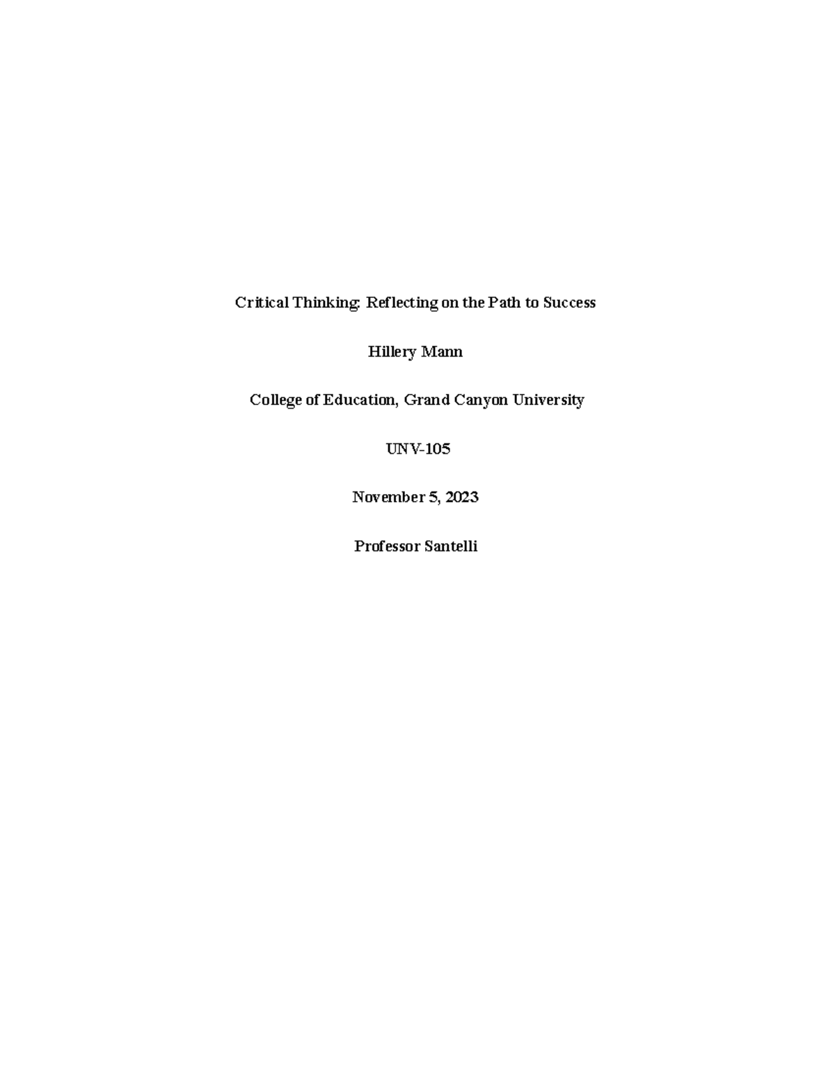 UNV-105 Critical Reflection: The Importance of Critical Thinking - Studocu