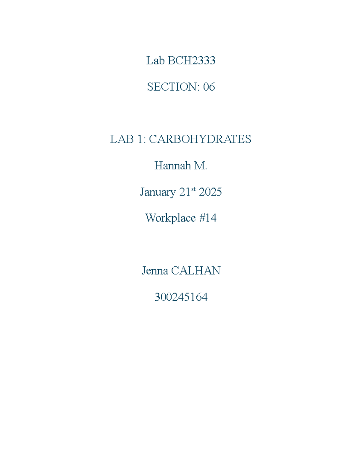 LAB 1 REPORT 100% - Lab BCH SECTION: 06 LAB 1: CARBOHYDRATES Hannah M ...