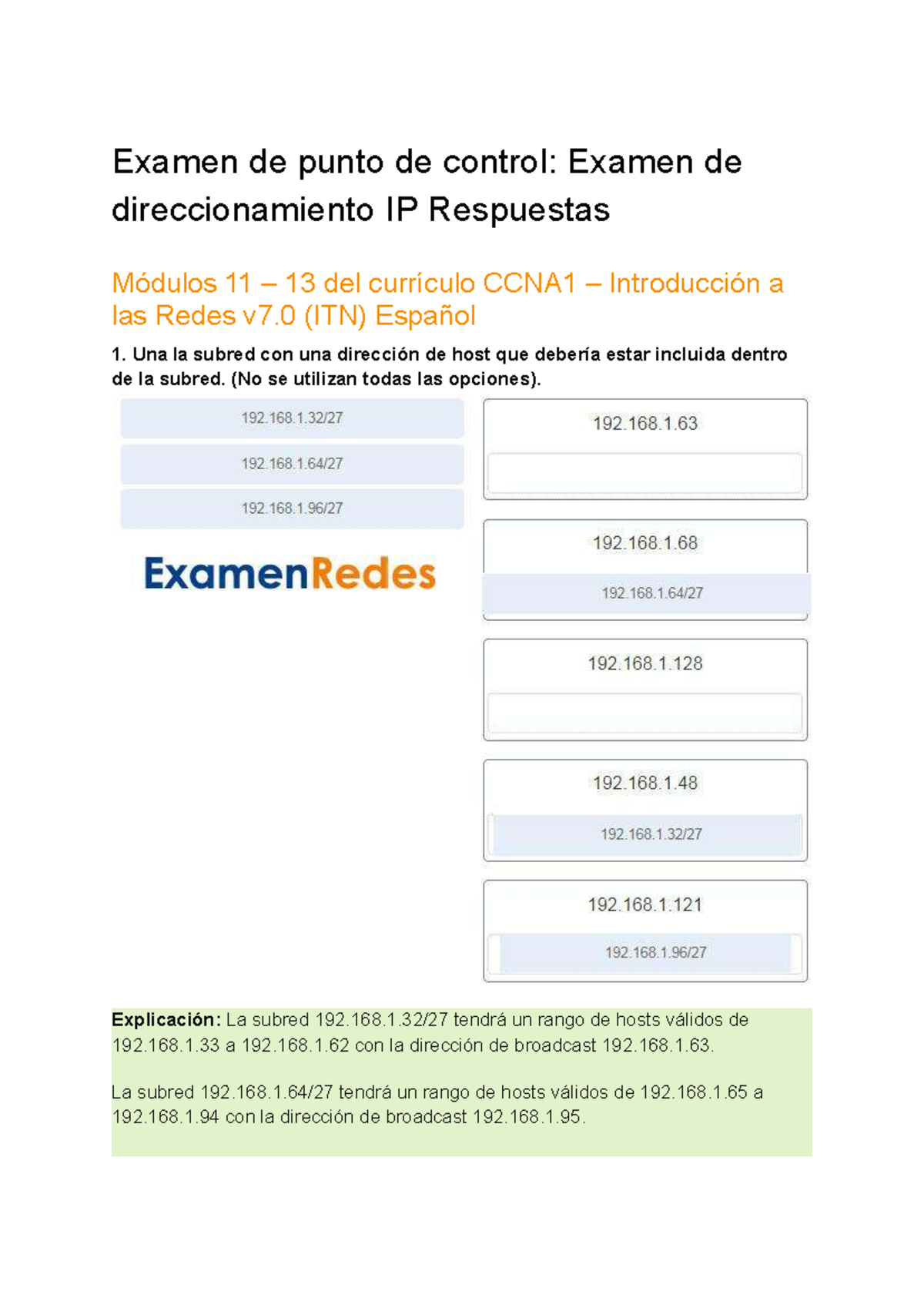 Examen de direccionamiento IP CCNA1 - Módulos 11-13 Respuestas - Studocu