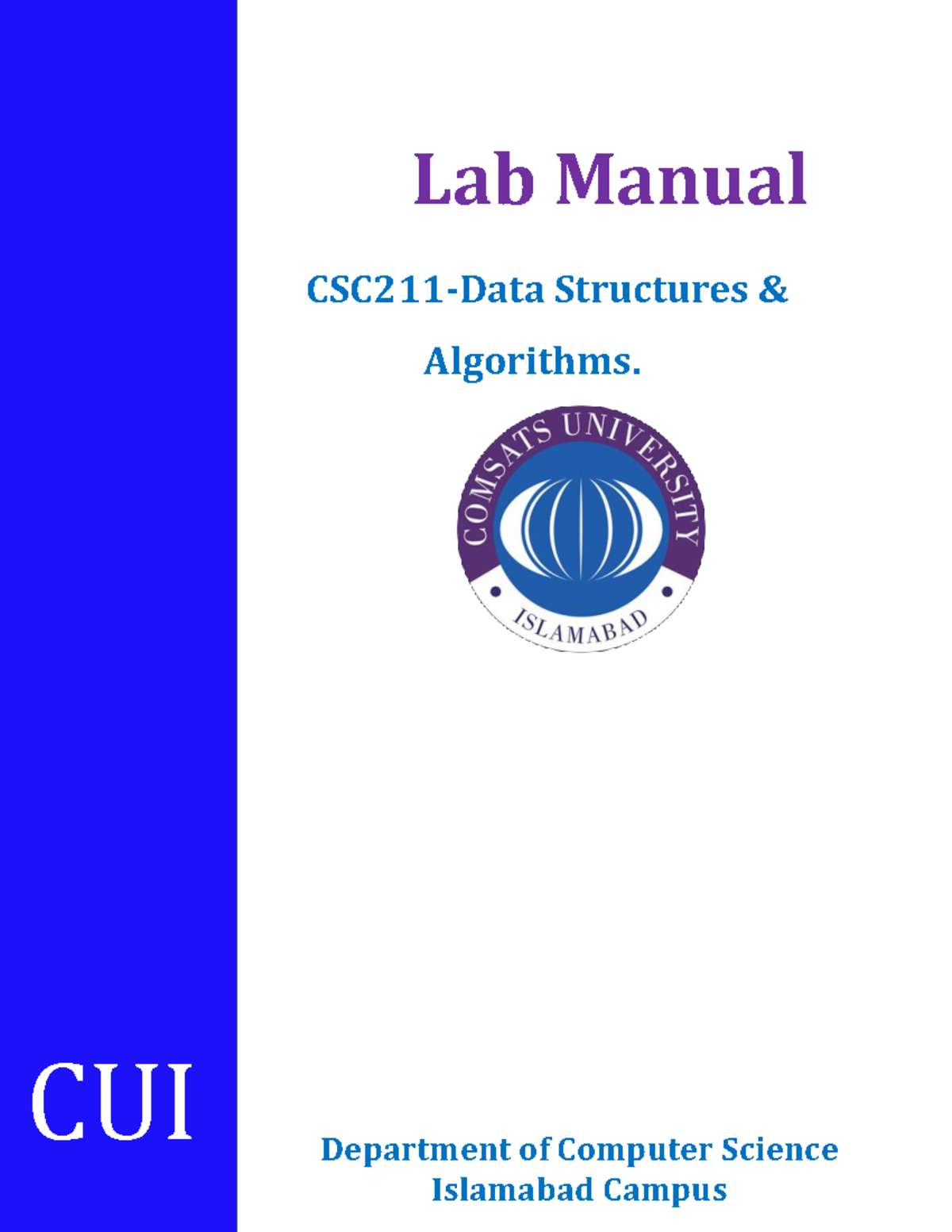 CSC211 DS Lab Manual SP22 V3 - Lab Manual CSC211-Data Structures & Algorithms. CUI Department of ...