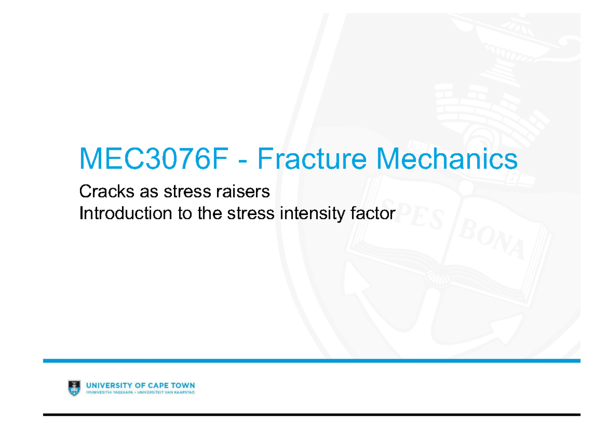 MEC3076F - Lecture on Cracks as Stress Raisers - Studocu