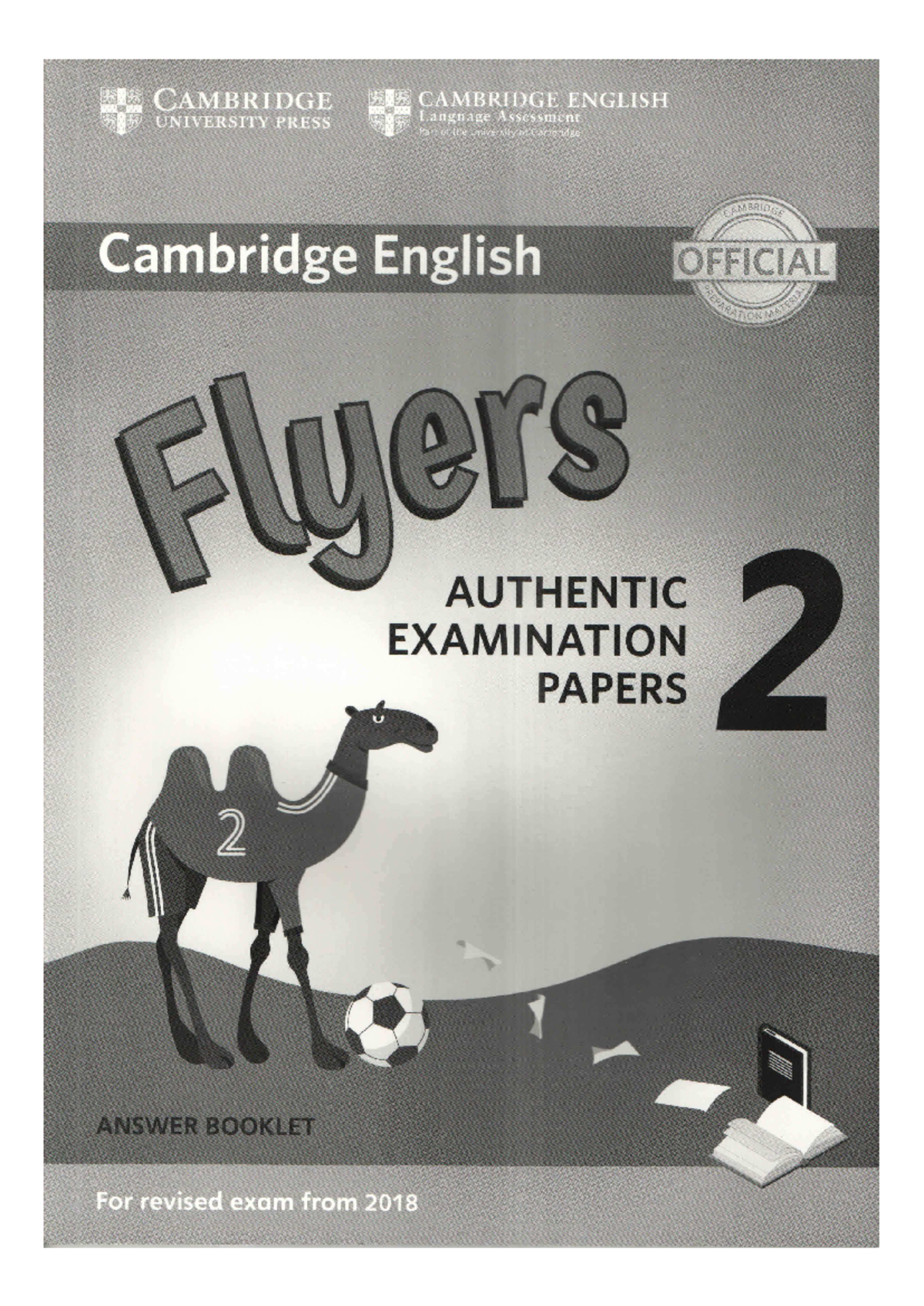 Cambridge English: Flyers Authentic Exam Papers Answer Booklet - Studocu