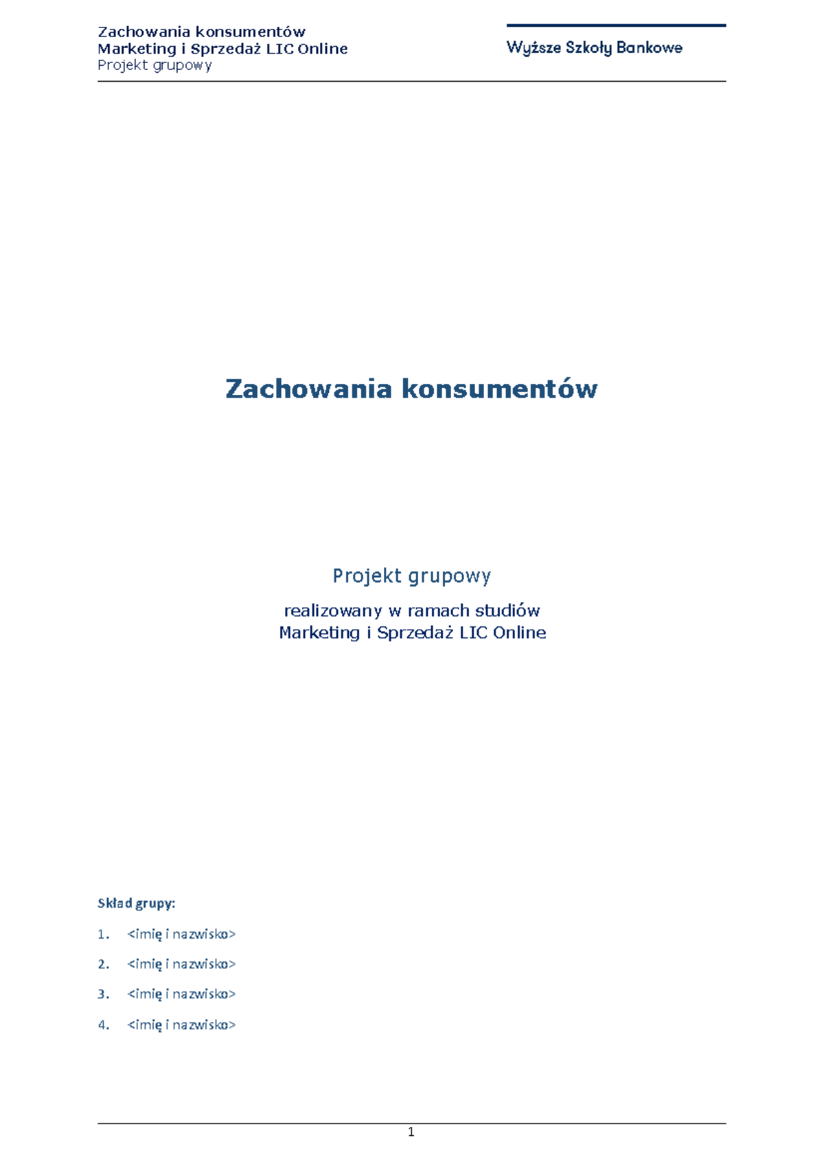 Zachowania konsumentów - formatka projektu - Marketing i Sprzedaż LIC Online Projekt grupowy ...