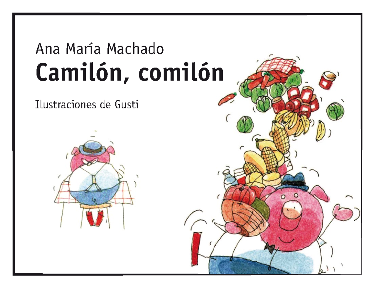 02 Camilón comilón: La historia del cerdito glotón de Ana María Machado ...