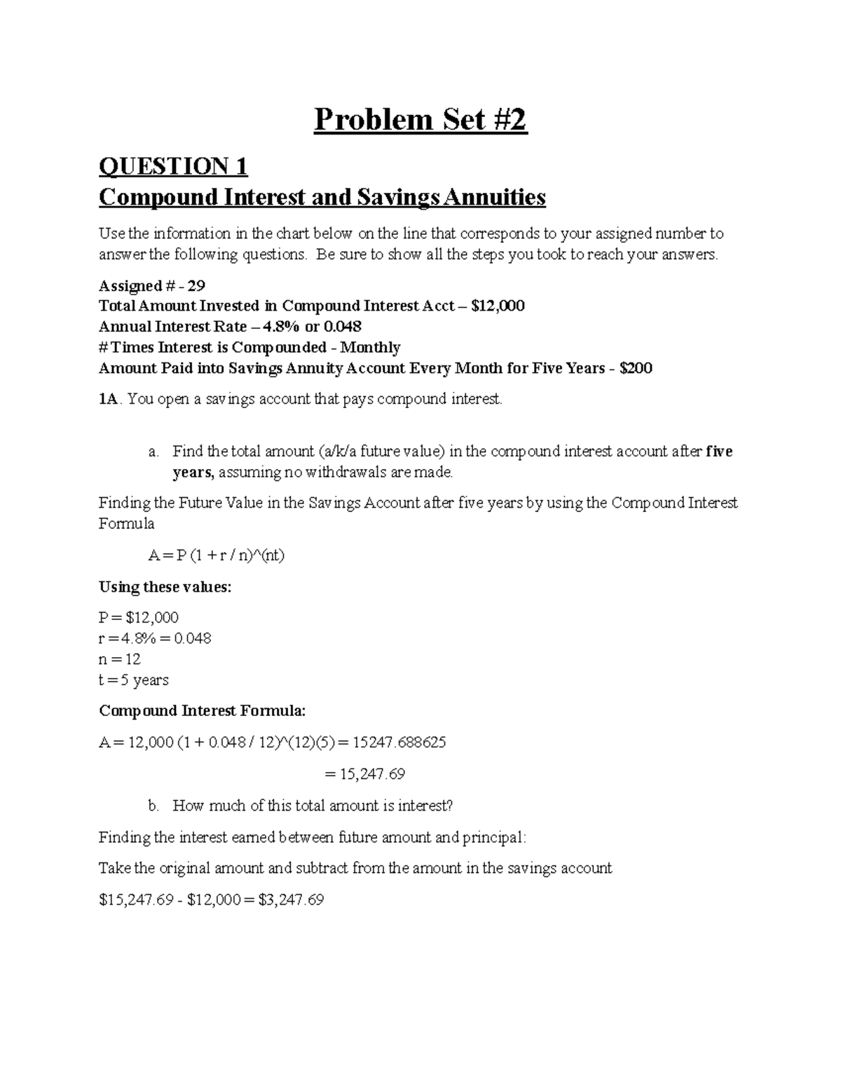 Problem Set 2 - Problem Set QUESTION 1 Compound Interest and Savings Annuities Use the ...