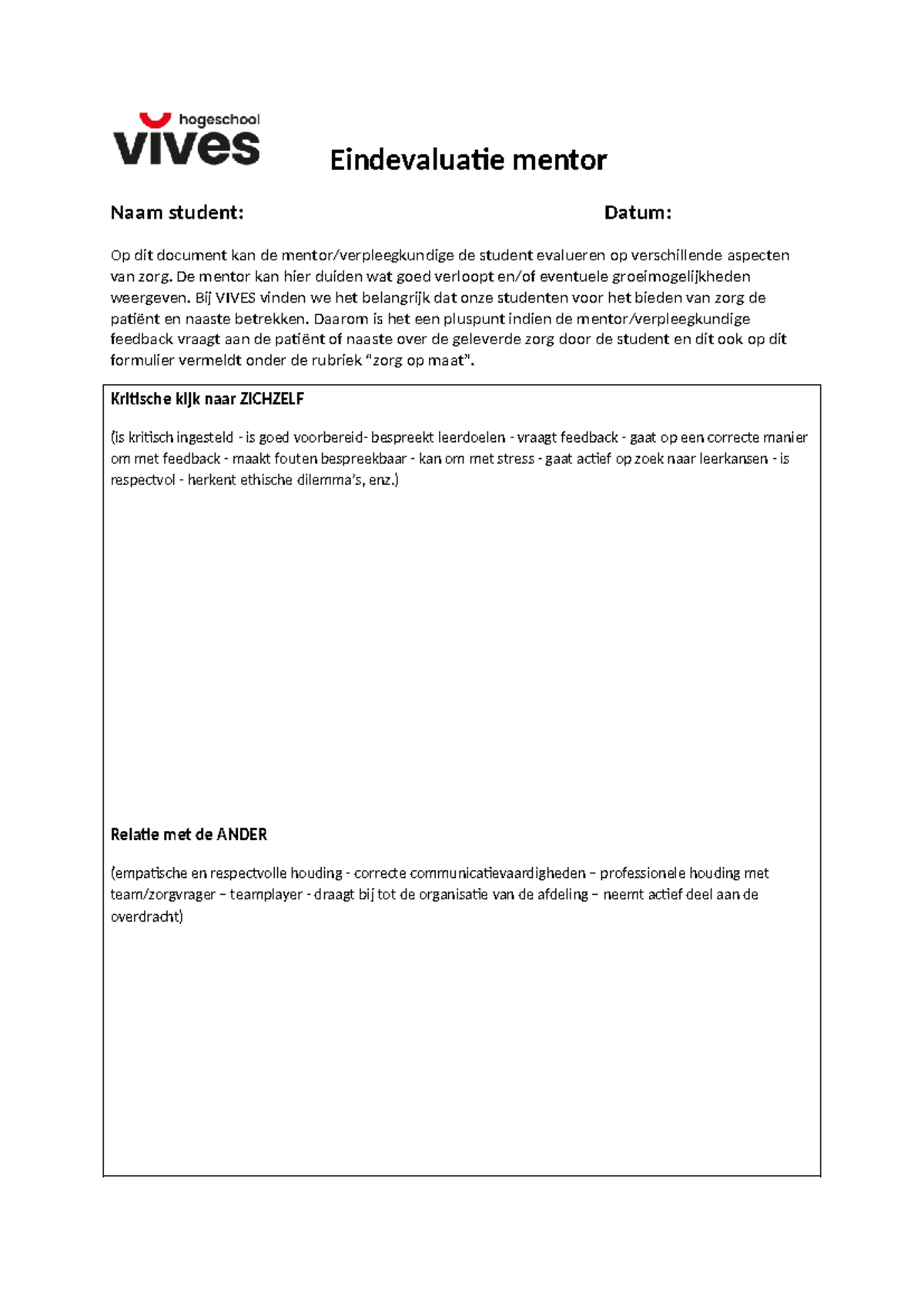 Evaluatieformulier mentor eindevaluatie(1) - Eindevaluatie mentor Naam student: Datum: Op dit ...