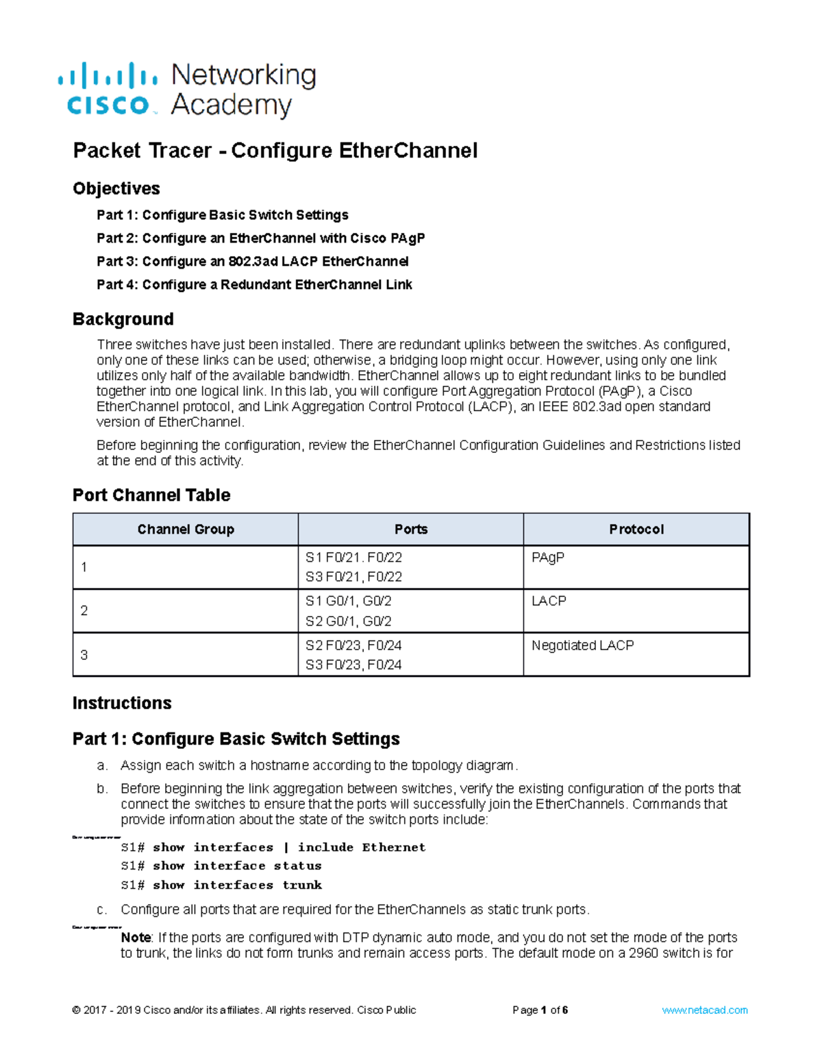 6.2.4 Packet Tracer - Configure Ether Channel - Objectives Part 1: Configure Basic Switch ...