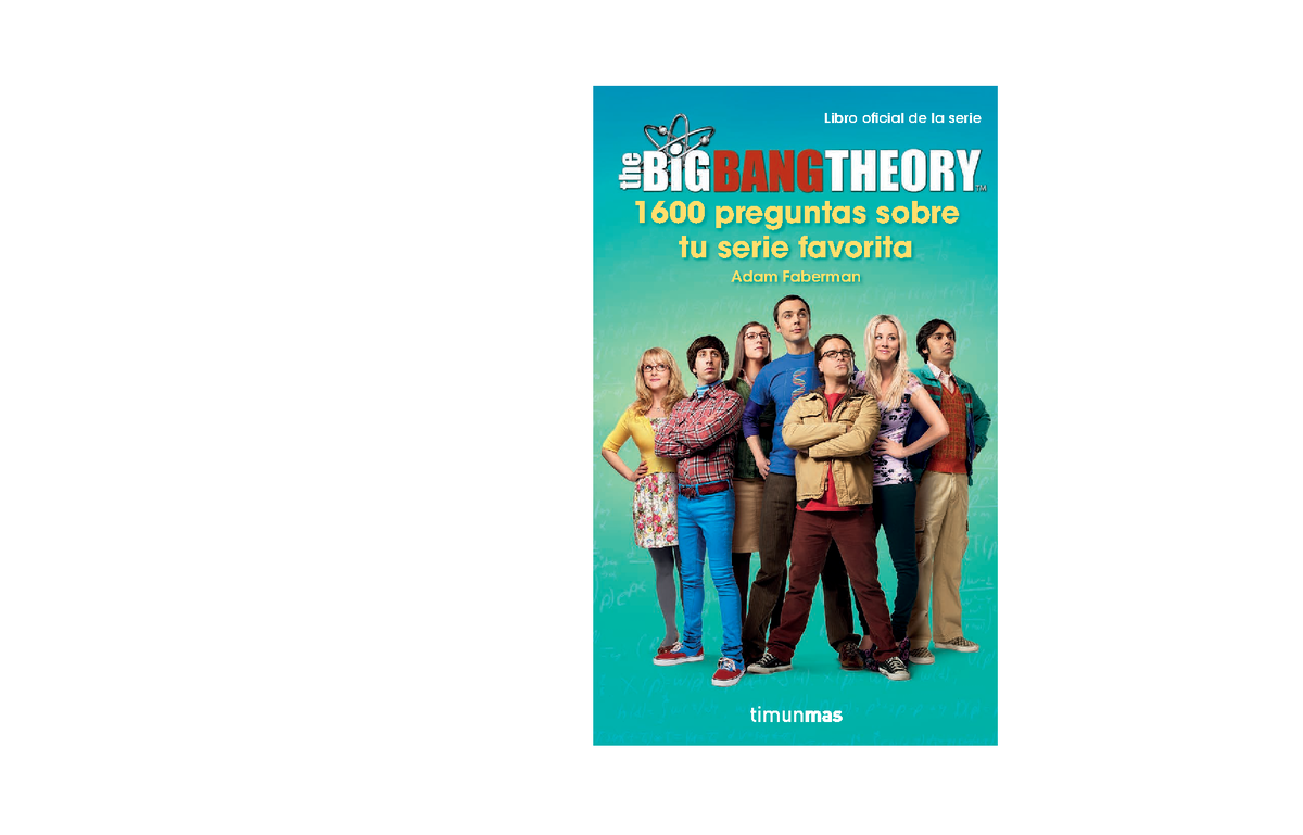32070 The big bang Theory - Adam Faberman 1600 preguntas sobre tu serie ...