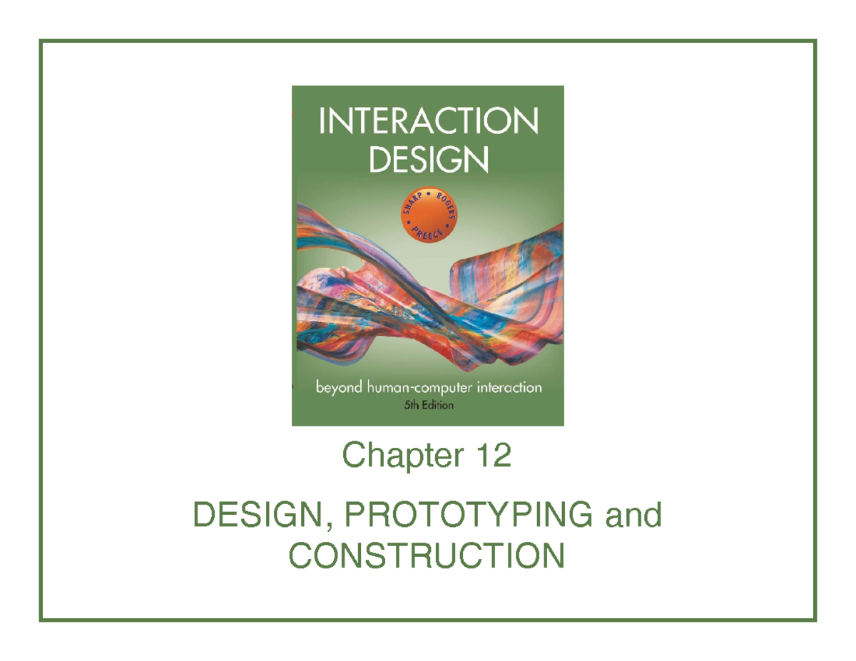 Chapter 12 (5th Ed) - Notes - Chapter 12 DESIGN, PROTOTYPING and ...