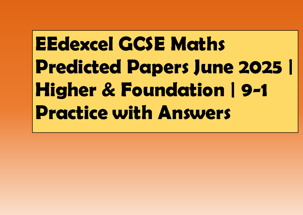 Edexcel GCSE Maths Predicted Papers - June 2025 (Higher & Foundation ...