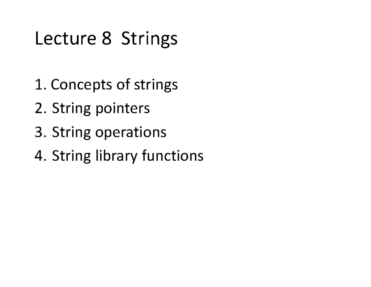 Lecture 8: Strings in C - Concepts, Pointers, and Operations - Studocu