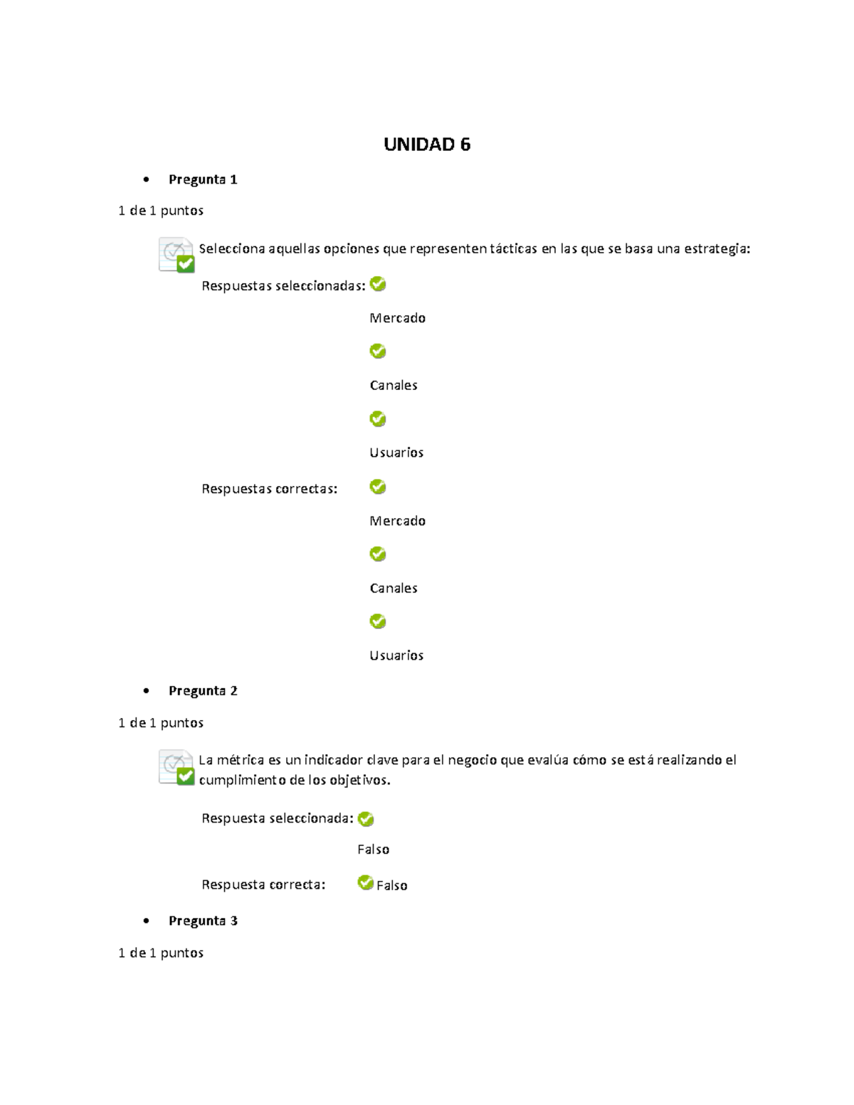 Unidad 6 Automatizada 7 - UNIDAD 6 Pregunta 1 1 de 1 puntos Selecciona aquellas opciones que ...