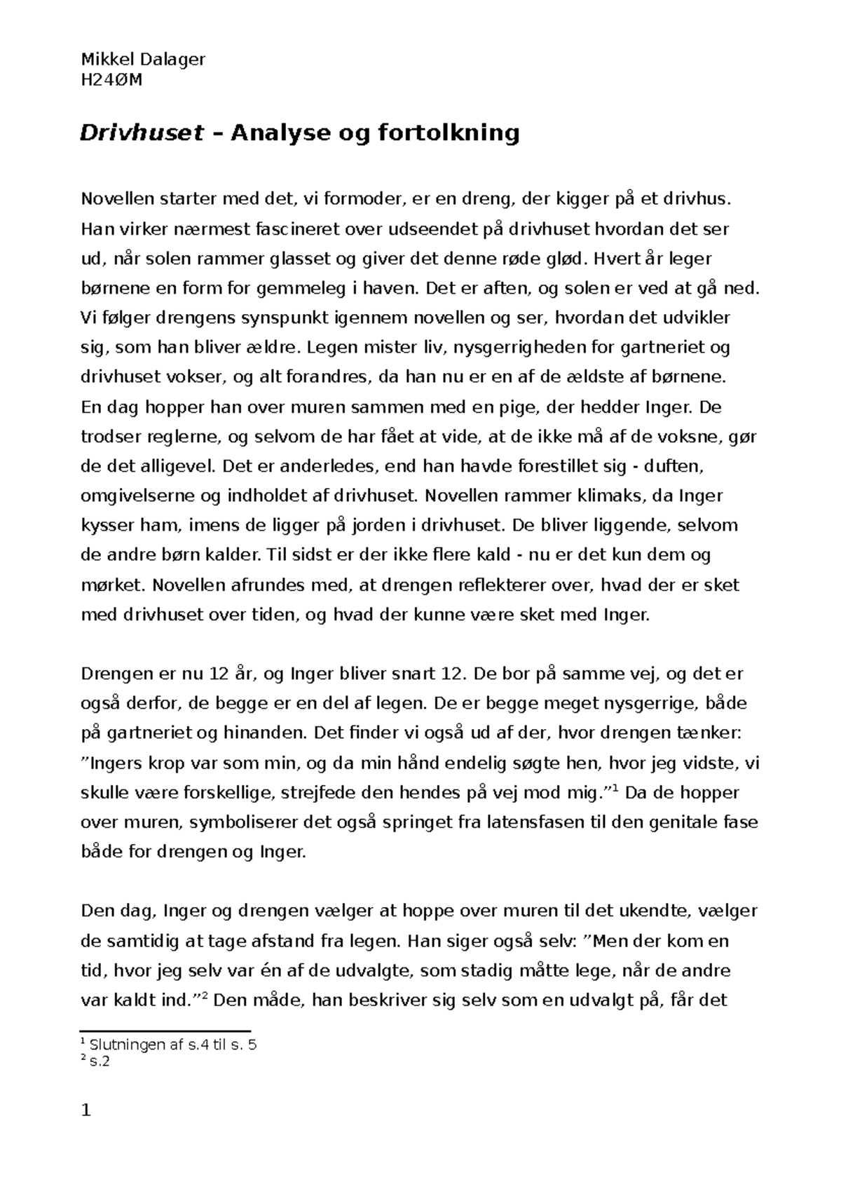 Drivhuset H24ØM: Analyse og Fortolkning af Novellen - Studocu