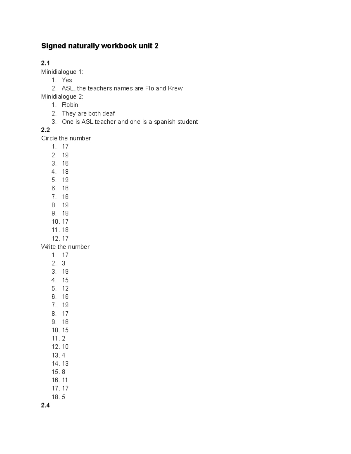 Signed naturally workbook unit 2 - Minidialogue 1: 1. Yes 2. ASL, the ...