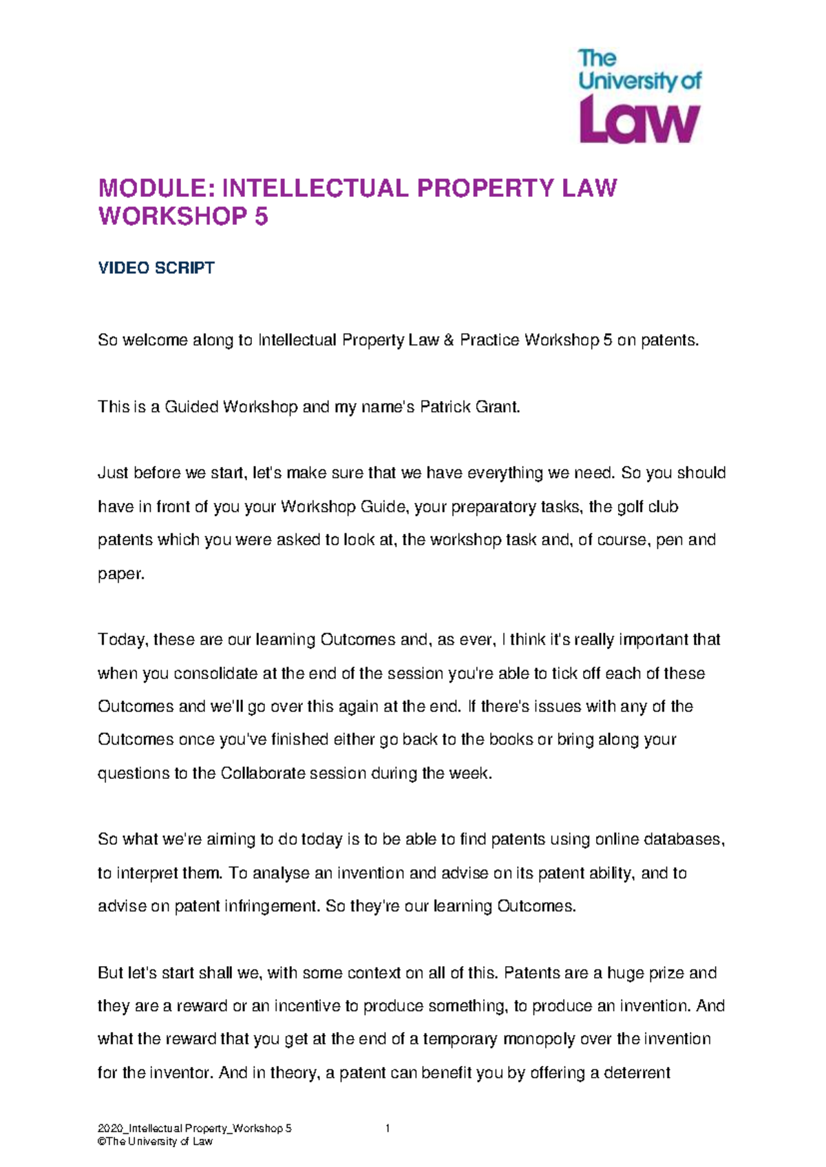 WS5 Transcript - MODULE: INTELLECTUAL PROPERTY LAW WORKSHOP 5 VIDEO SCRIPT So welcome along to ...