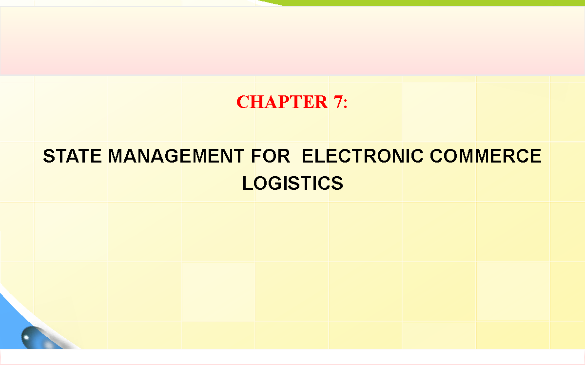 CHAPTER 7: STATE MANAGEMENT IN E-COMMERCE LOGISTICS SV - Studocu