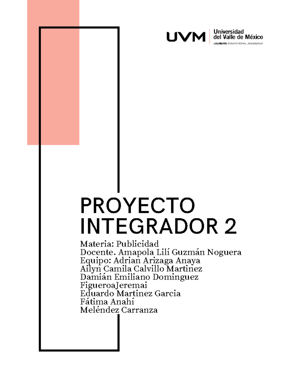 Actividad 6. Proyecto integrador etapa 2 - PROYECTO INTEGRADOR 2 Materia: Publicidad Docente ...