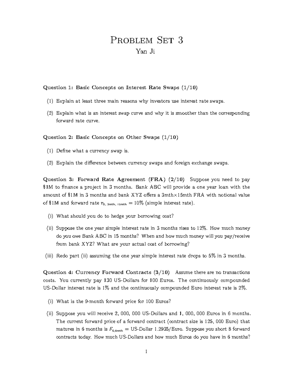 Problem Set 3 - HW 3 - Problem Set 3 Yan Ji Question 1: Basic Concepts on Interest Rate Swaps (1 ...