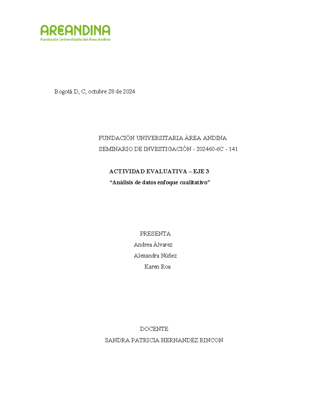Enfoque Cualitativo - Actividad eje 3 (1)-1 - Bogotá D, C, octubre 28 de 2024 FUNDACIÓN - Studocu