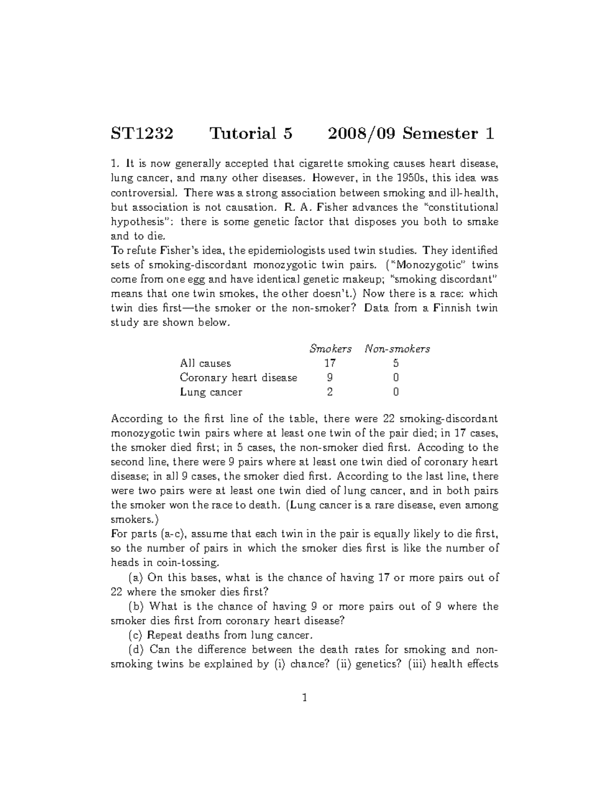 Tut5 - Tutorial questions - ST1232 Tutorial 5 2008/09 Semester 1 It is ...