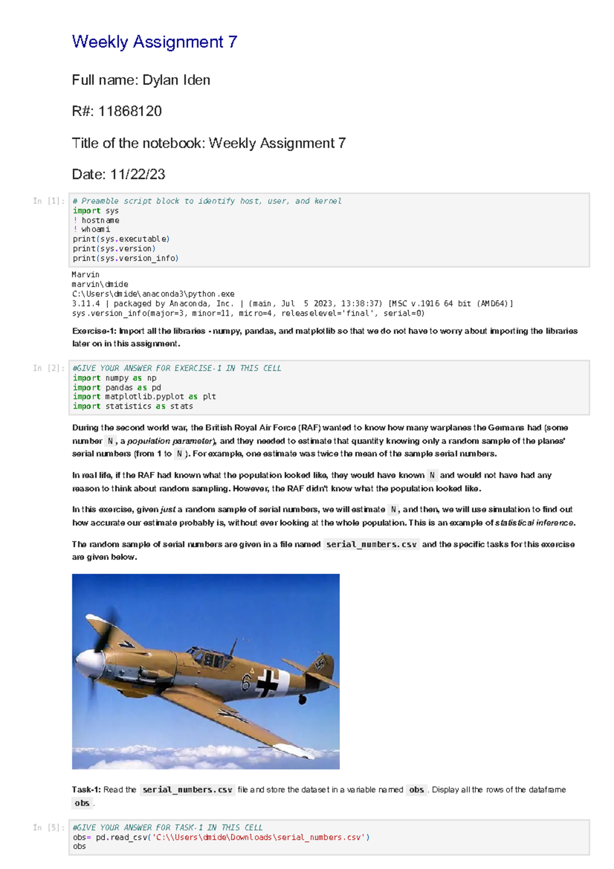 ENGR1330-Assignment 7(1) - Weekly Assignment 7 Full name: Dylan Iden R#: 11868120 Title of the ...