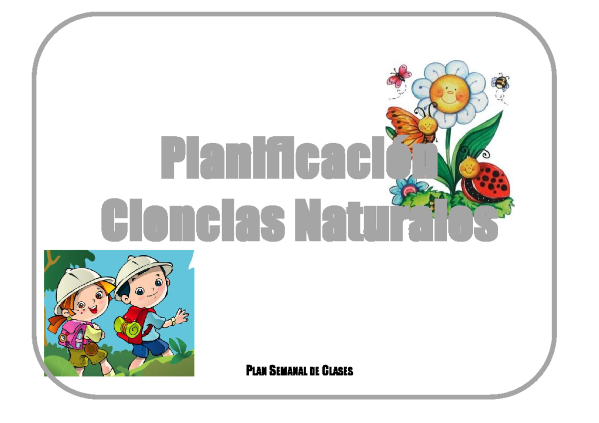 Ciencias Naturales - Planificación Semanal 1er y 2do Tiempo - Studocu