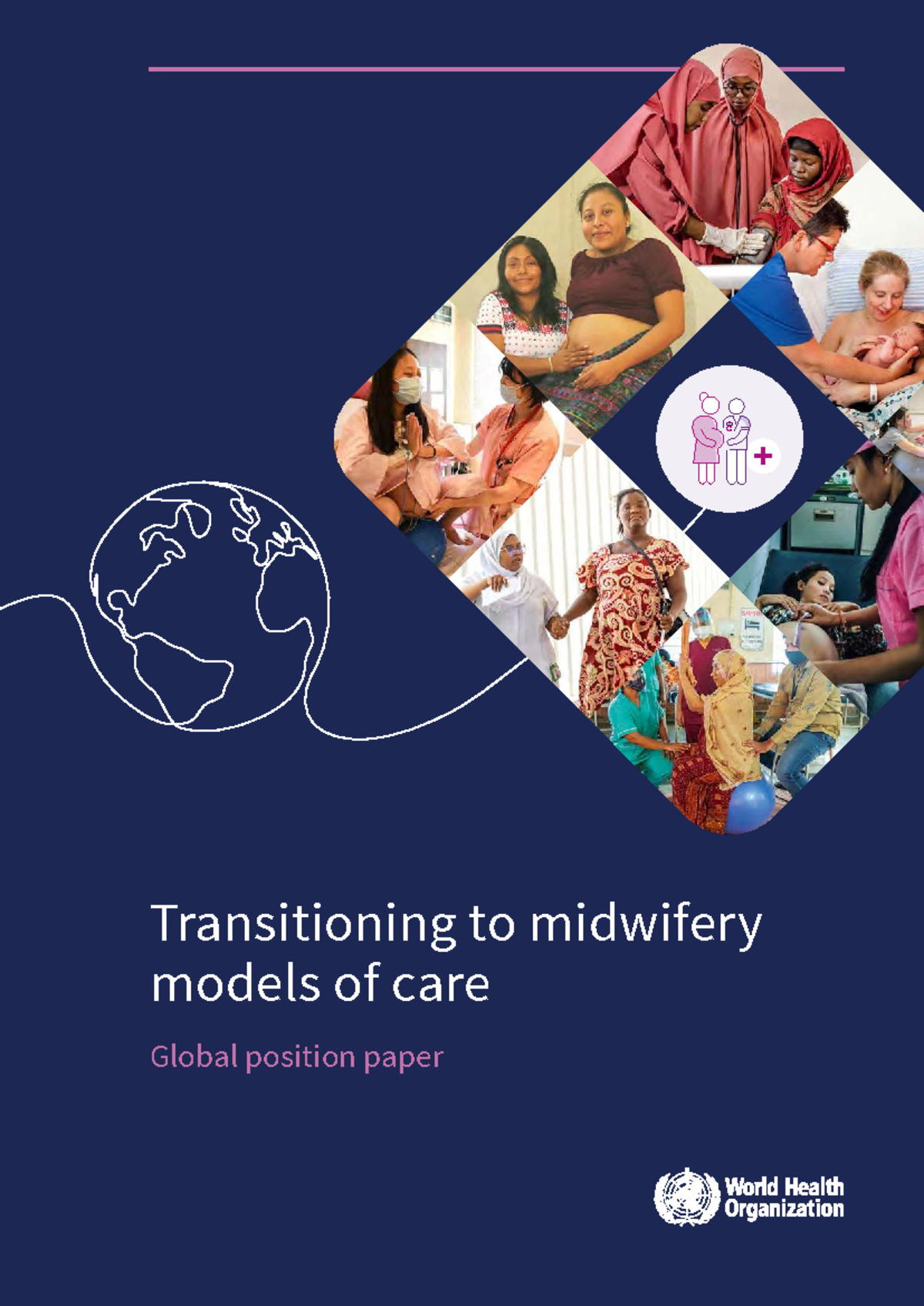 Transitioning to Midwifery Models of Care: Global Position Paper - Studocu