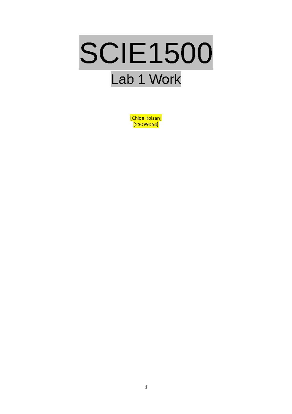 Lab2 - Lab 2 Coding Material - SCIE1500 - SCIE Lab 1 Work [Chloe Kolzan] [23099054] 1 INCLUDE ...