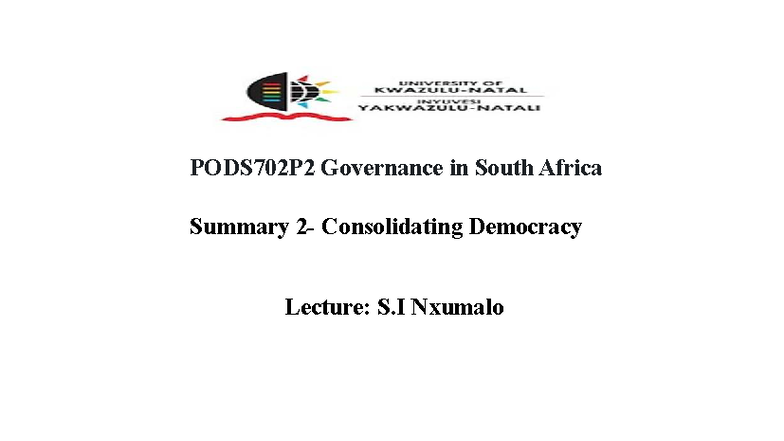PODS702P2 Lecture Summary: Consolidating Democracy in SA - Studocu