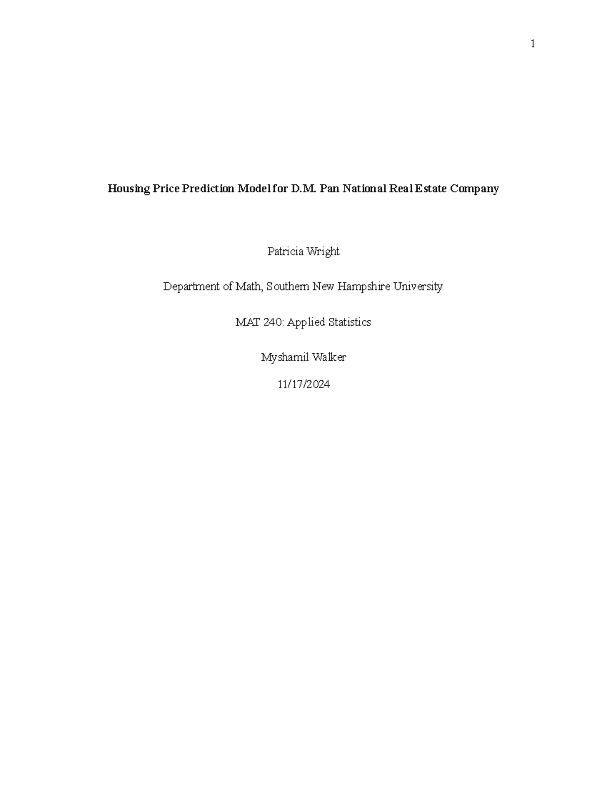MAT 240 Module Three Assignment part 2 - 1 Housing Price Prediction ... MAT 240 Module Three Assignment part 2 - 1 Housing Price Prediction ...