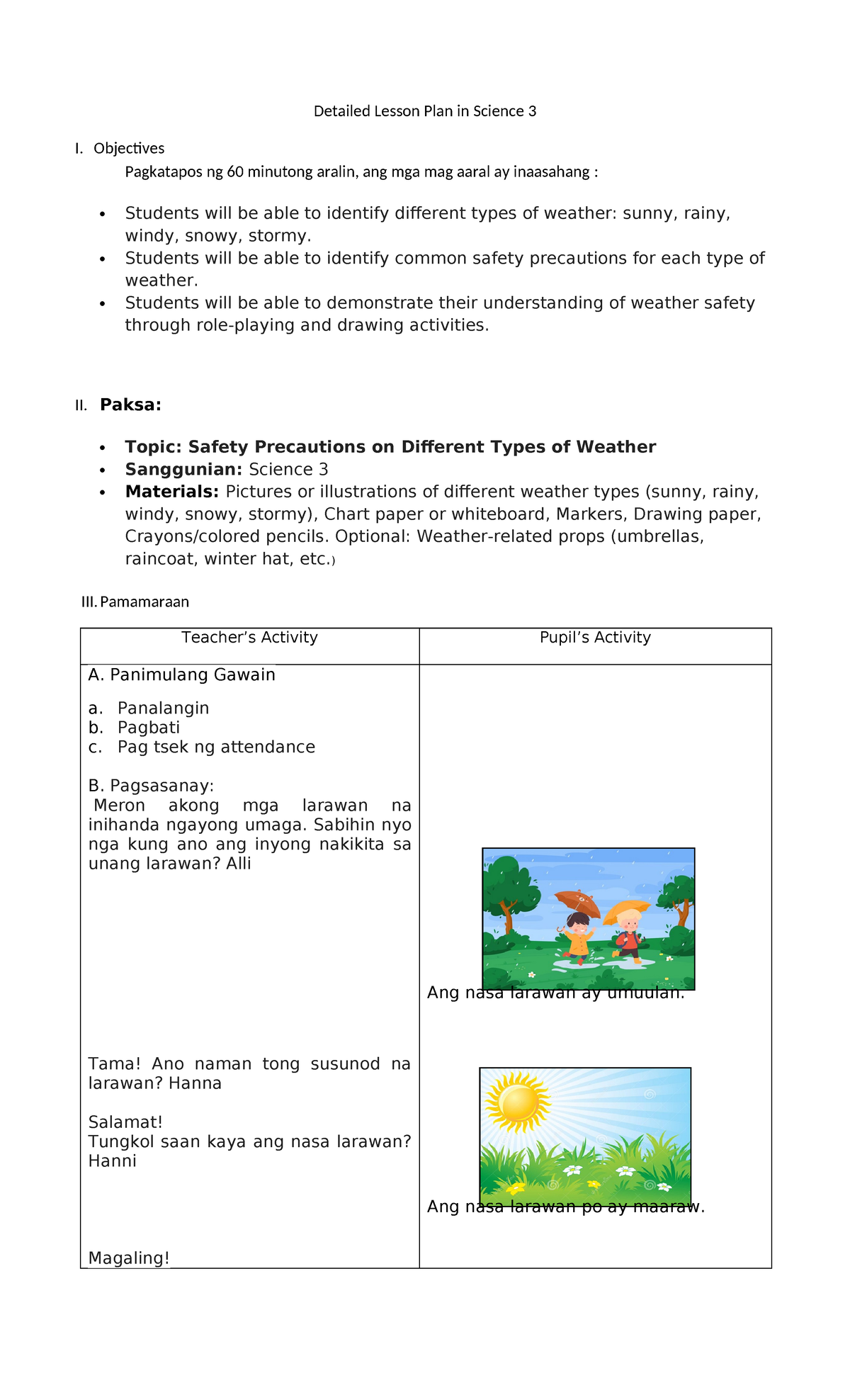 Detailed Lesson Plan in Science 3 - Objectives Pagkatapos ng 60 minutong aralin, ang mga mag ...