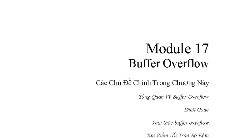 Module 17: Tổng Quan và Khai Thác Lỗi Tràn Bộ Đệm (Buffer Overflow) - Studocu