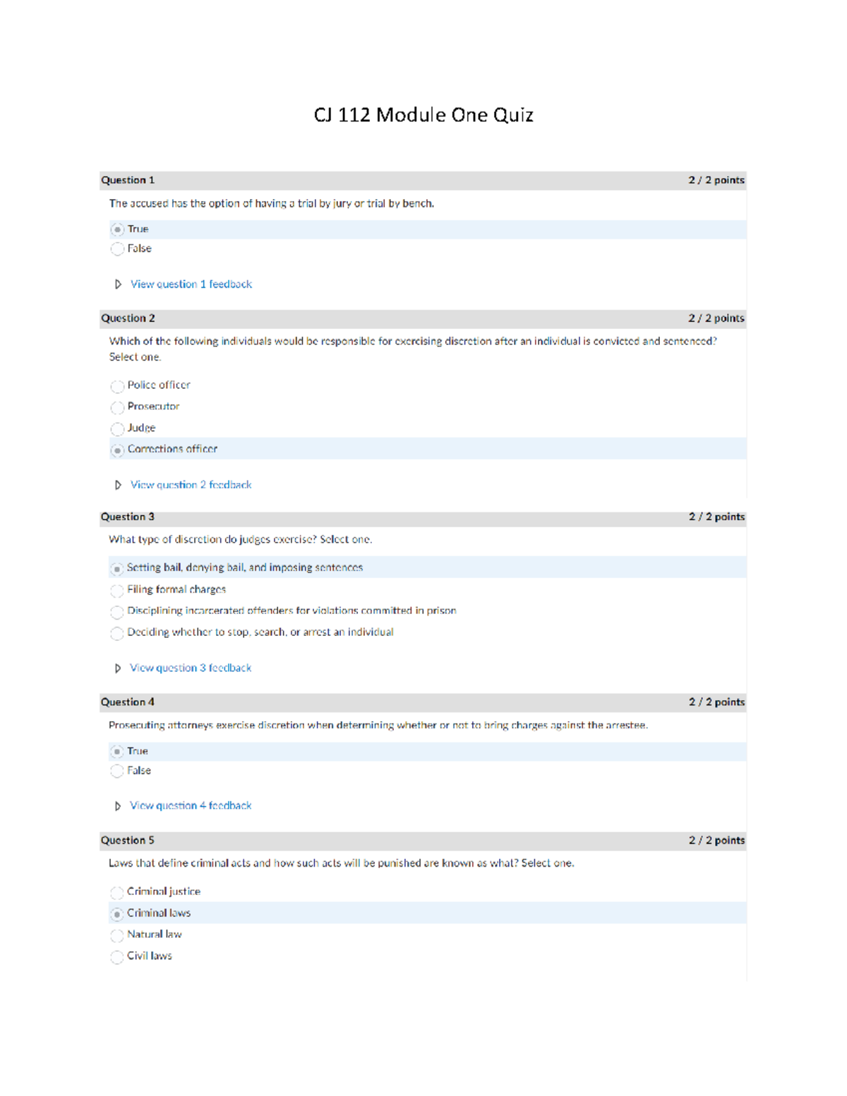 CJ 112 Module 1 Quiz - CJ 112 Module One Quiz Question 1 2 2 points The accused has the option ...