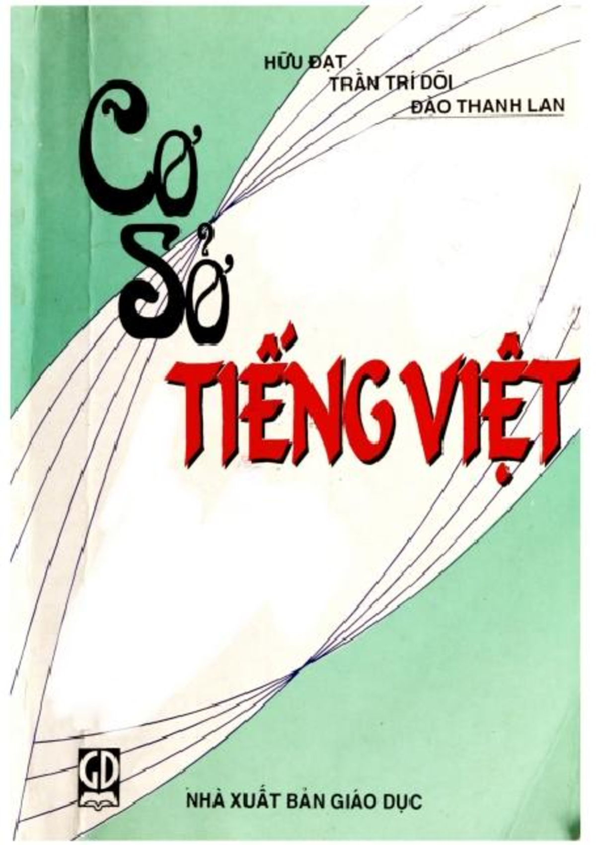 Huu Dat co so tieng viet - sdtfyghijokpl' - NHÀ XU¾T B¾N GIÁO ÚC HþU ¾T ...