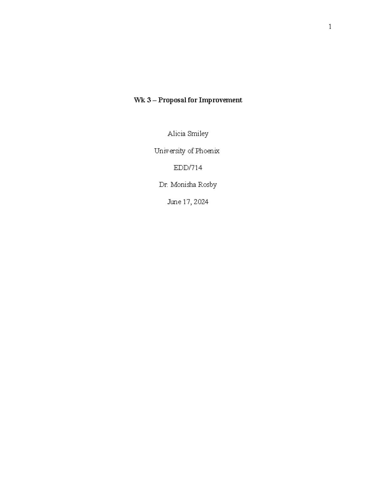 Wk3 proposal - 1 Wk 3 – Proposal for Improvement Alicia Smiley ...