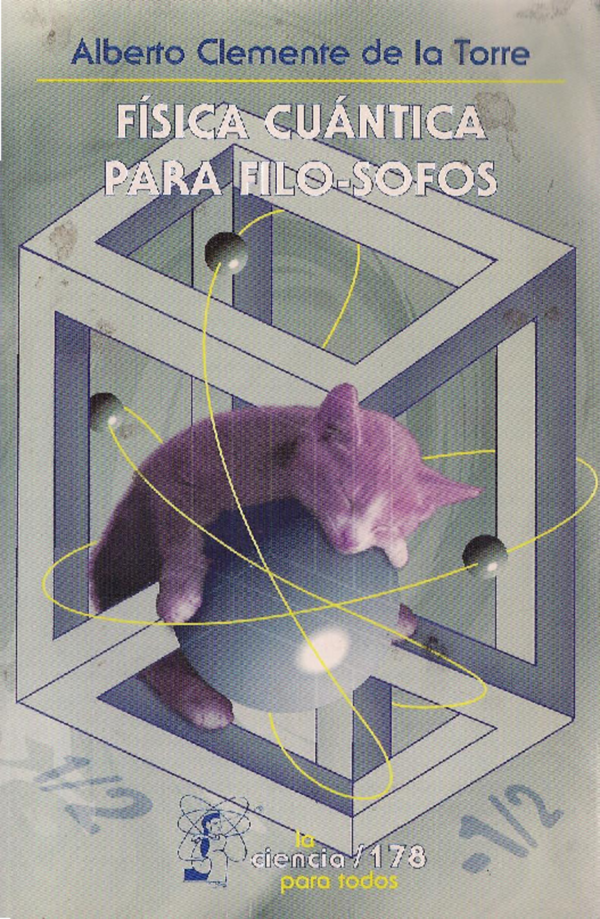 Alberto Clemente de la Torre - Física cuántica para filo-sofos-FCE ...