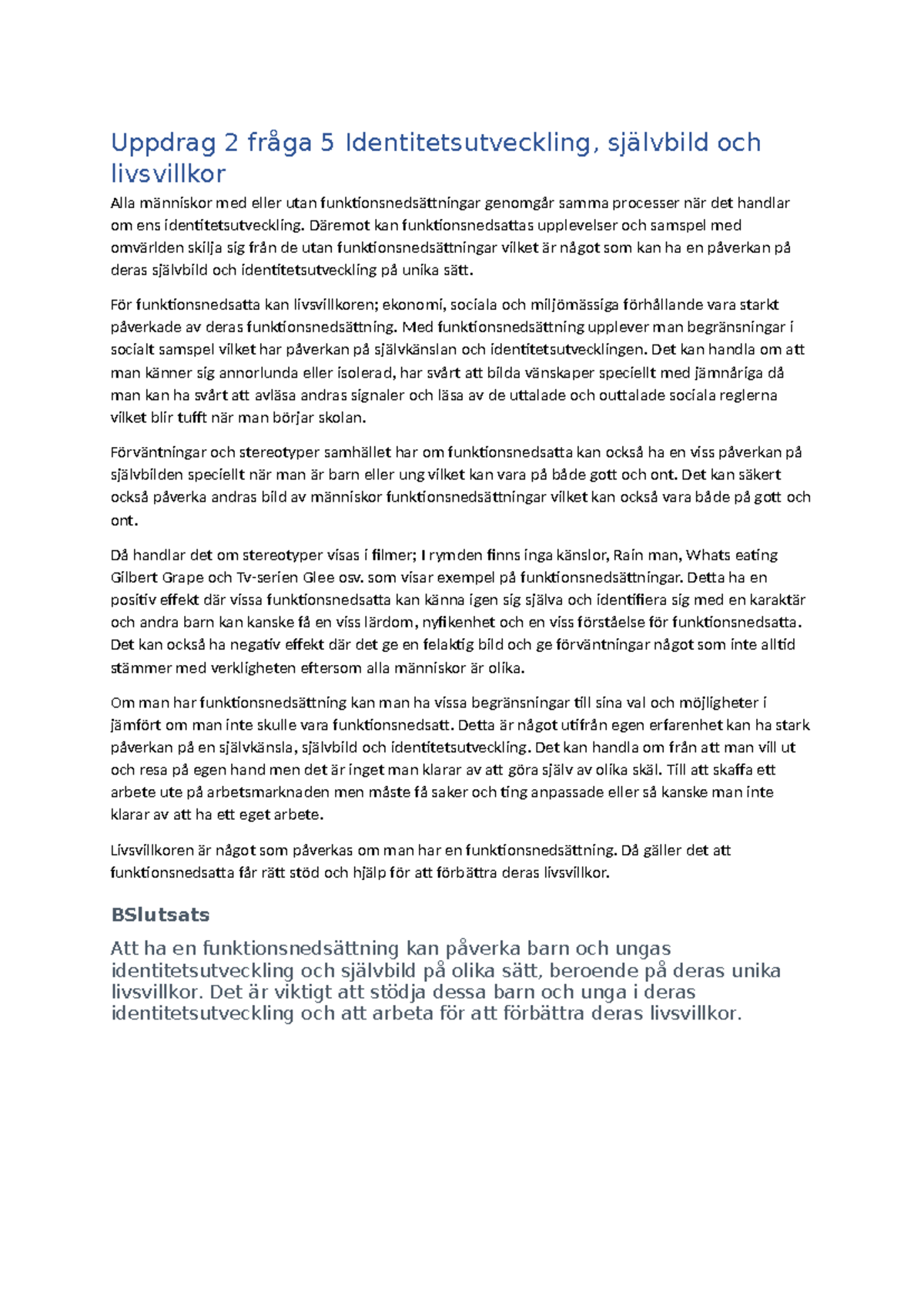 Uppdrag 2 Fråga 5: Identitetsutveckling hos Funktionsnedsatta - Studocu