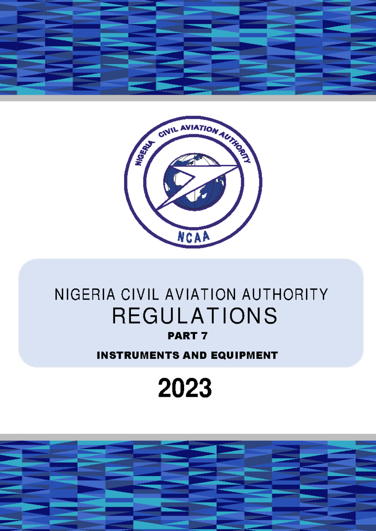 NIGERIA CIVIL AVIATION REGULATIONS PART 7: INSTRUMENTS & EQUIPMENT 2023 ...