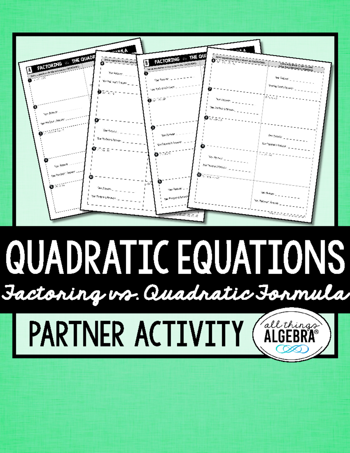 Factoring vs Quadratic Formula Partner Activity - PARTNER ACTIVITY ...