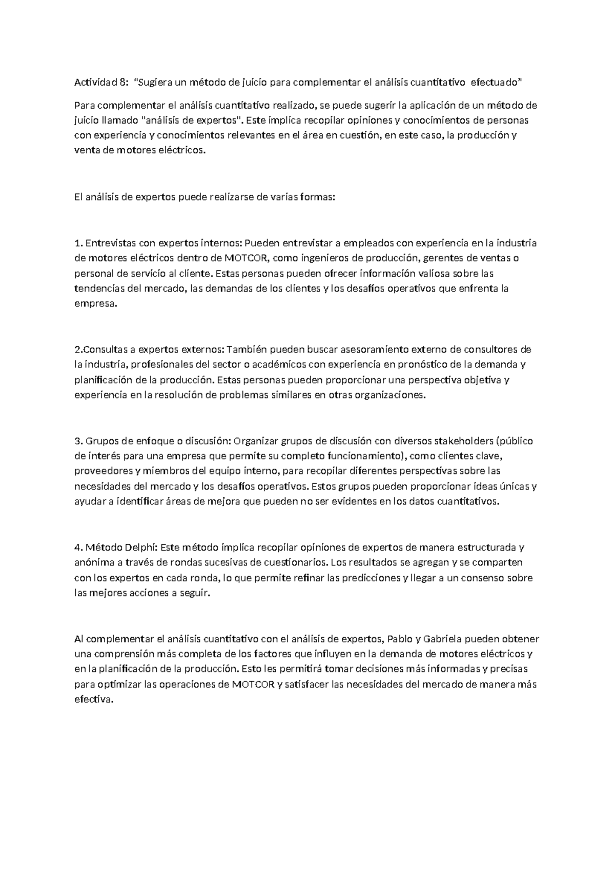 Produccion 2 Actividad 8 - Actividad 8: “Sugiera un método de juicio ...