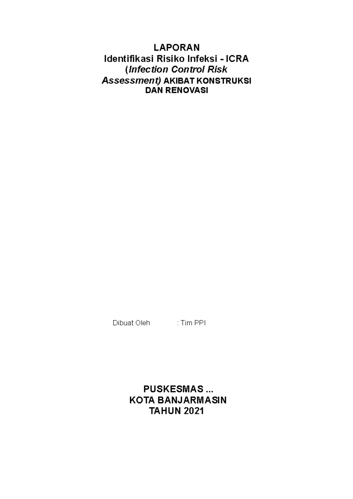 Laporan ICRA 2021: Identifikasi Risiko Infeksi Konstruksi Puskesmas - Studocu