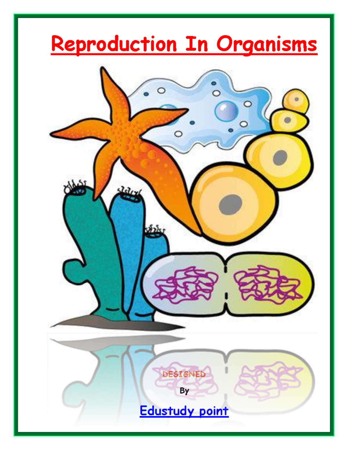 1. Reproduction in organisms - Reproduction In Organisms DESIGNED By ...