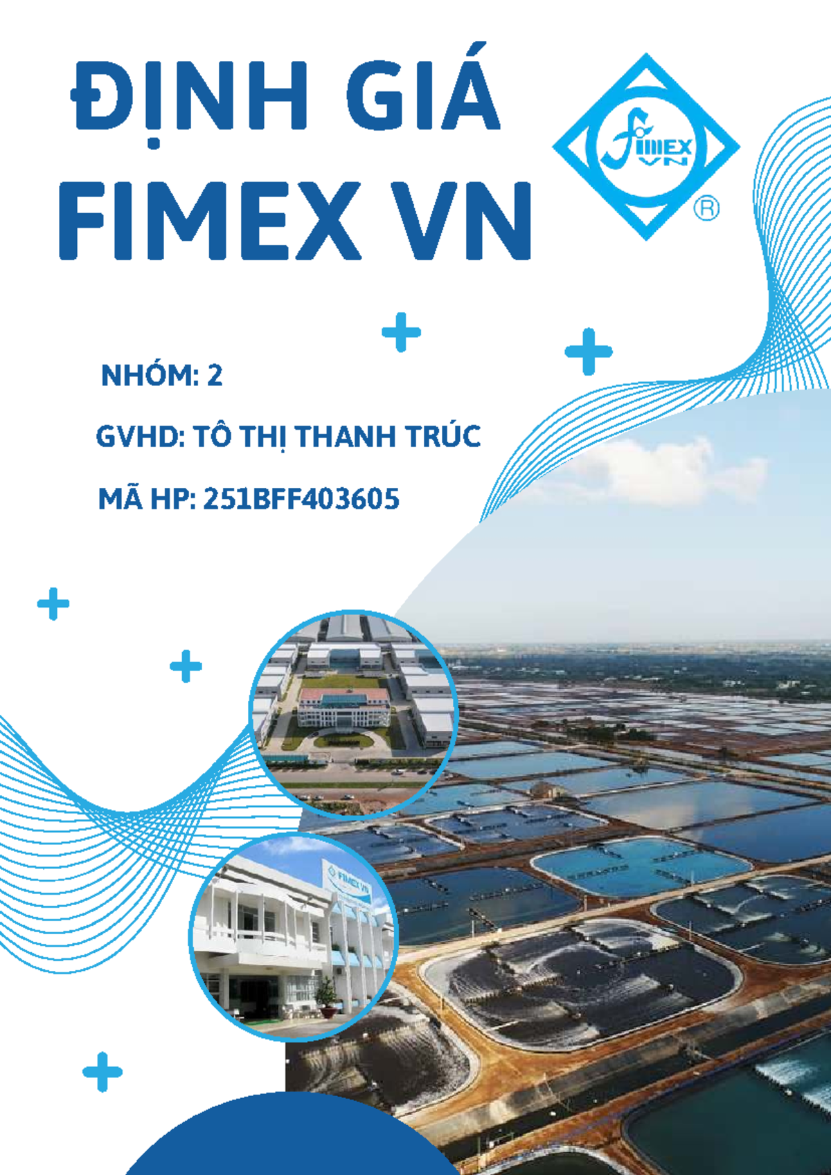 Báo cáo Quản Trị Tài Chính FMC - Mã HP: 251BFF403605 - Studocu